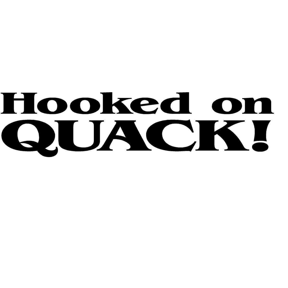 Duck Hunting Decal - Hooked on Quack! Duck Hunting Sticker - 2409 ...